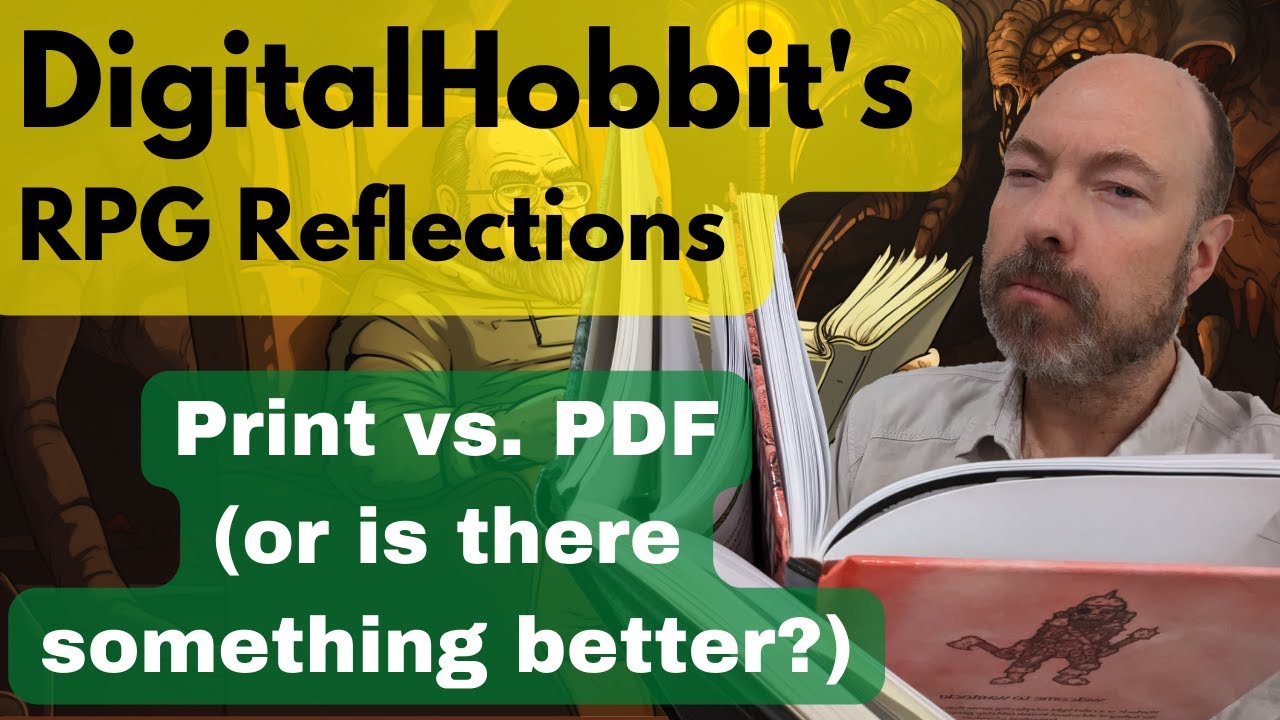 RPG books: Print vs. PDF (or is there something better?)