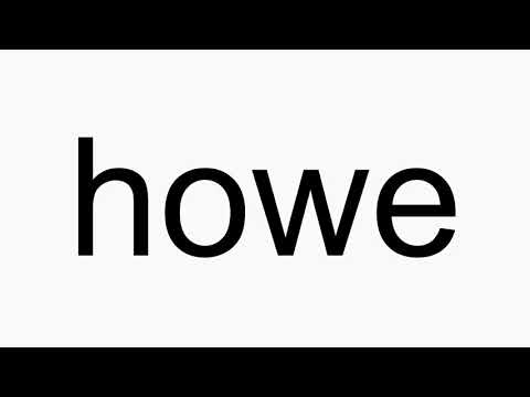 How to pronounce howe