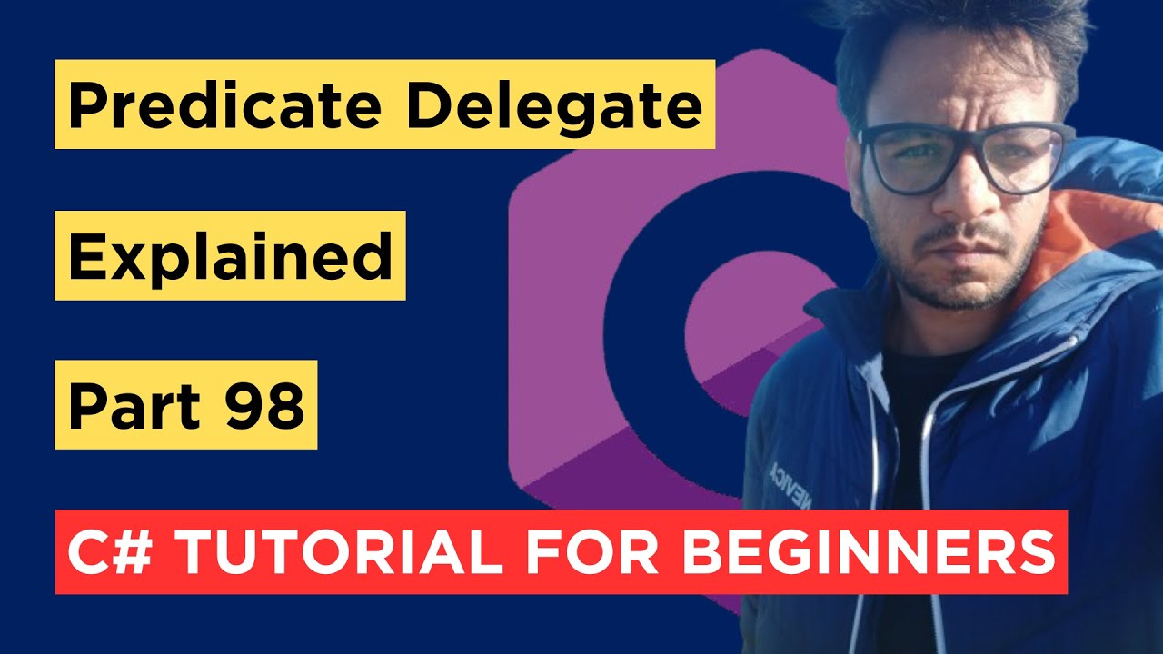 C# - Part 98 - Predicate Delegate - Tutorial For Beginners