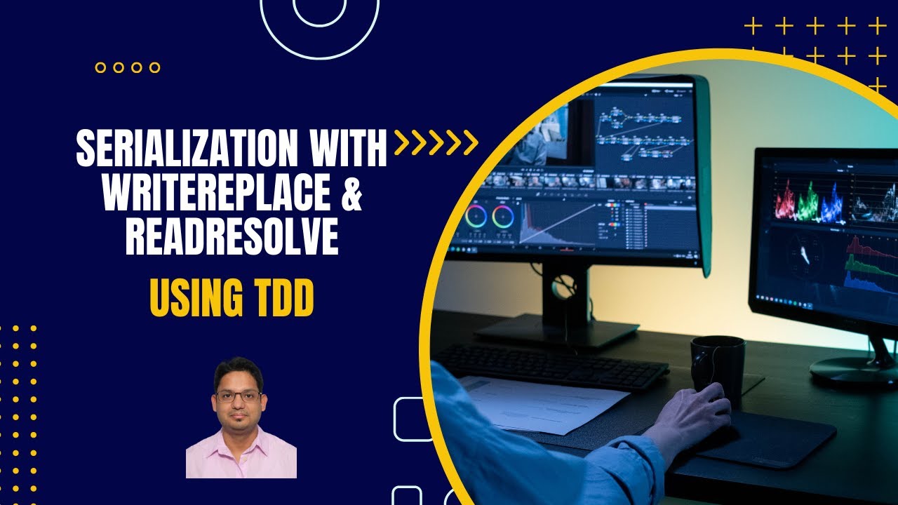 48 - Java Serialization using writeReplace() and readResolve() - Theory