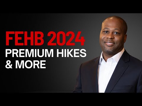 FEHB 2024: Premium Increases and Key Changes To Know
