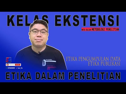 ETIKA DALAM PENELITIAN: ETIKA PENGUMPULAN DATA DAN DALAM MELAKUKAN PUBLIKASI | METODOLOGI PENELITIAN