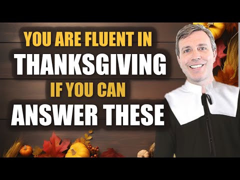 You are FLUENT in Thanksgiving if you can answer these