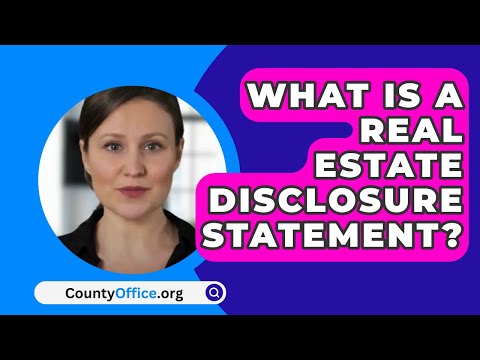 What Is A Real Estate Disclosure Statement? - CountyOffice.org