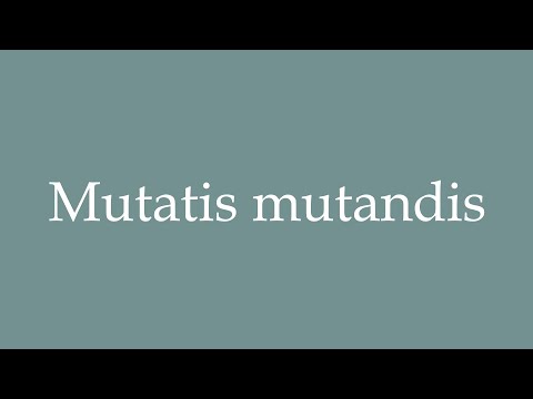 How to Pronounce ''Mutatis mutandis'' (Mutatis mutandis) Correctly in French