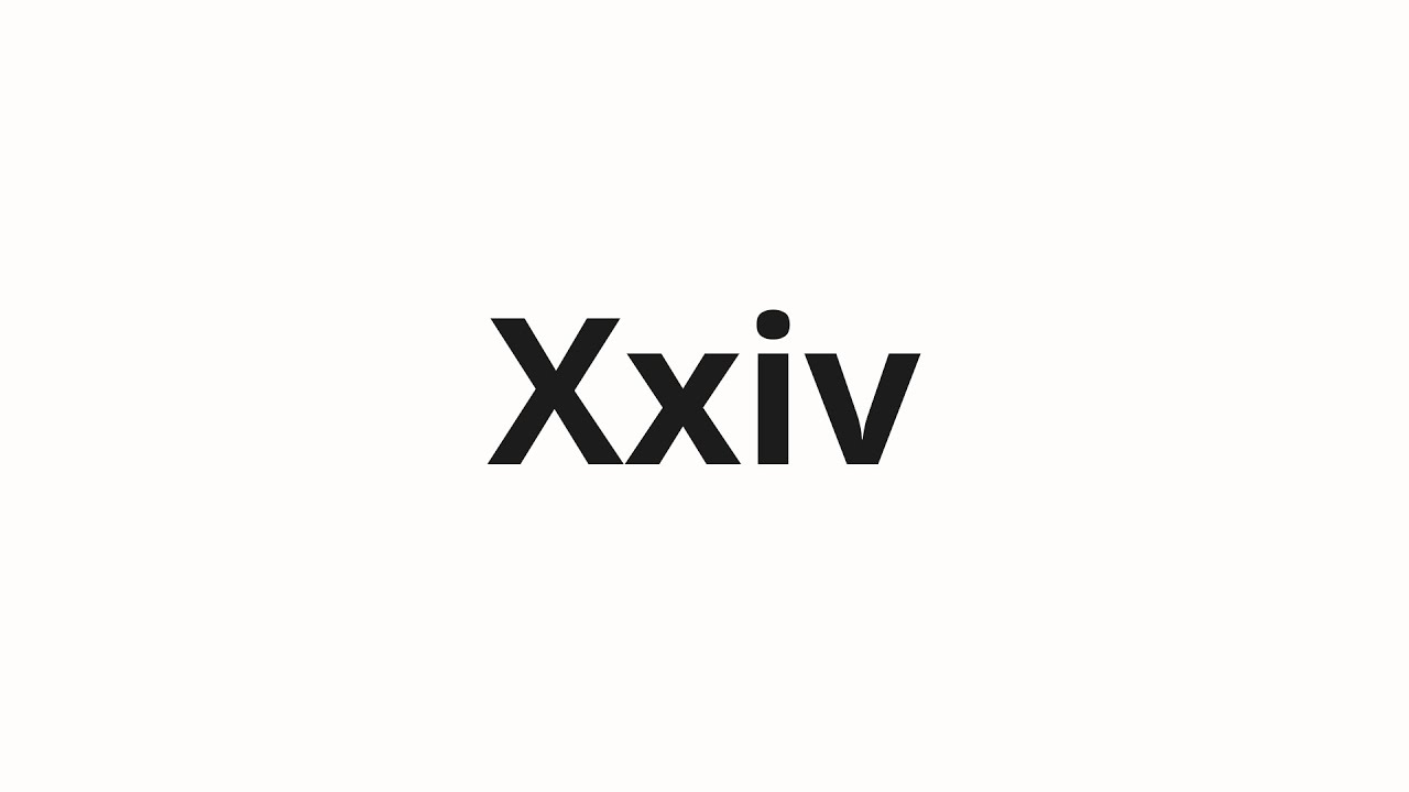How to pronounce Xxiv