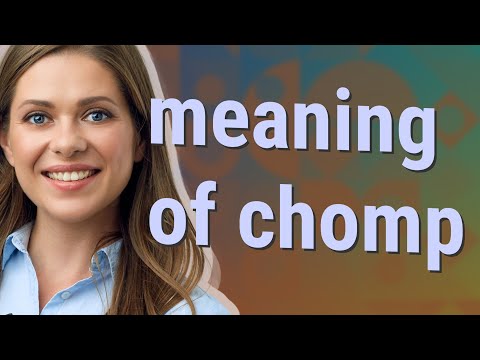 Chomp | meaning of Chomp