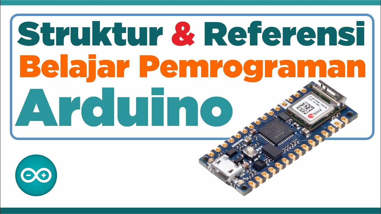 Struktur Program dan Referensi Belajar Pemrograman Arduino