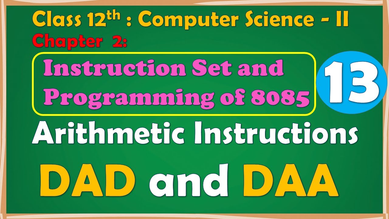 12th Comp. Sci. Paper-II : Chapter-2 | DAD and DAA arithmetic instructions