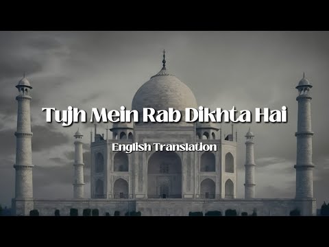 Tujh Mein Rab Dikhta Hai Lyric English Translation | Rab Ne Bana Di Jodi | Roop Kumar Rathod