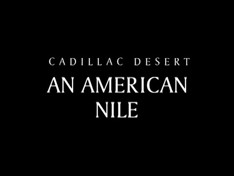 Cadillac Desert 102 An American Nile