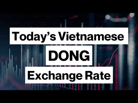 π₯ Vietnamese Dong Exchange Rate Today (December 31, 2024) π₯ Latest News about VND