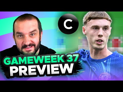 BEST CAPTAIN đ¤ | FPL GAMEWEEK 37 PREVIEW | Fantasy Premier League Tips 2024/25