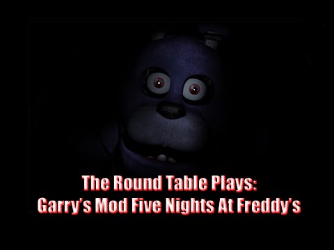 Steam Community :: Video :: The Round Table Plays - GMOD (FIVE NIGHTS ...