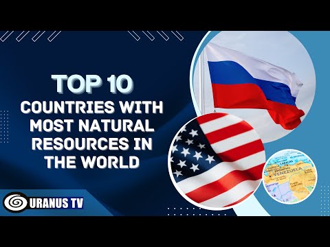 10 Countries with Most Natural Resources in the World