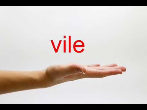 How to Pronounce vile - American English
