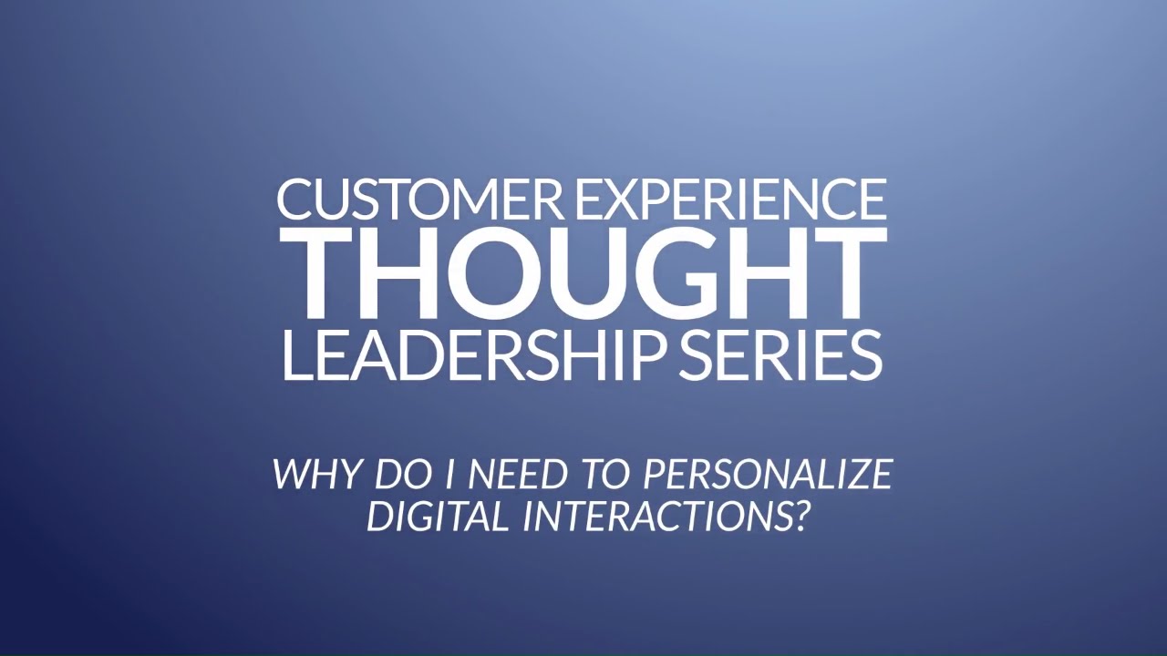 Why You Should Personalize Digital Customer Interactions