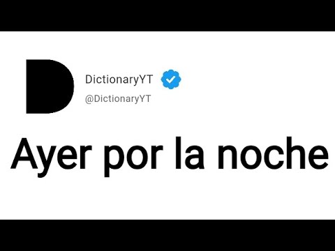 Ayer por la noche Meaning in English