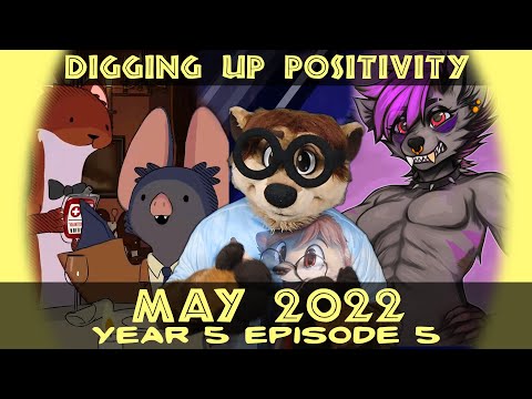 Digging Up Positivity - May 2022 | flayrah