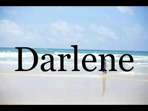 How To Pronounce Darlene🌈🌈🌈🌈🌈🌈Pronunciation Of Darlene