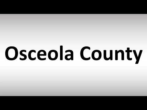 How to Pronounce Osceola County