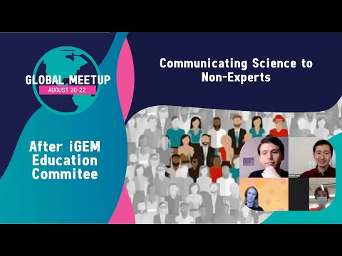 Communicating Science to Non-Experts (iGEM Global Meetup)