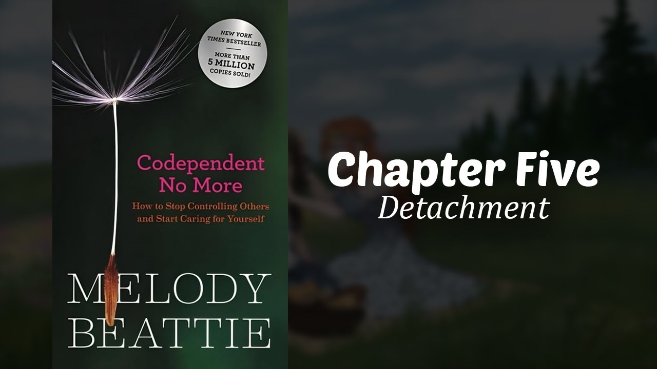 Codependent No More: Chapter Five