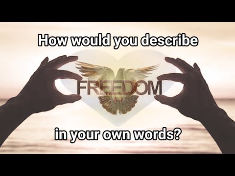 How would you describe ‘freedom’ in your own words? I JuZDOiT
