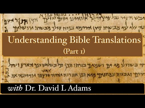 Understanding Bible Translations (Part 1)