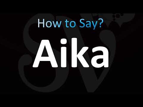 How to Pronounce Aika (Correctly!)