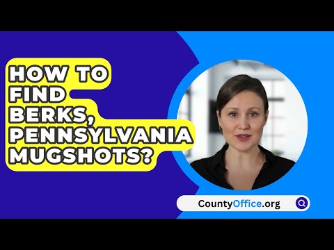 How To Find Berks County, Pennsylvania Mugshots? - CountyOffice.org