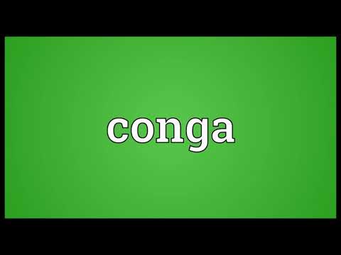 Conga Meaning