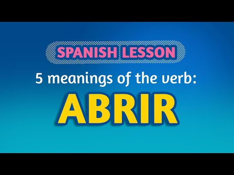 SPANISH LESSON: 5 COMMON MEANINGS of ABRIR
