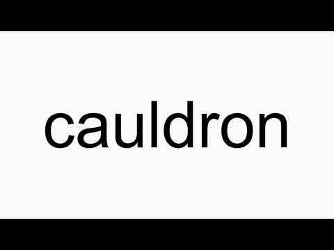 How to pronounce cauldron