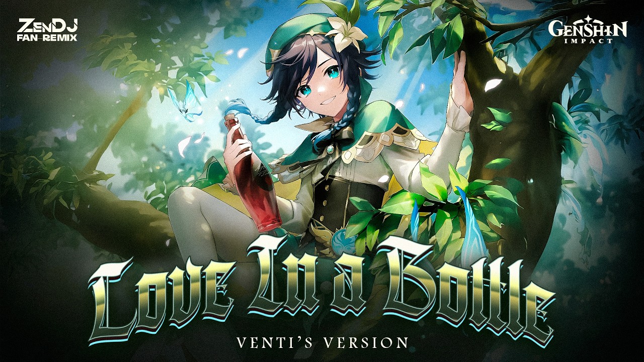 LOVE IN A BOTTLE | Hazbin Hotel (A Genshin Impact Venti Parody) - ZenDJ