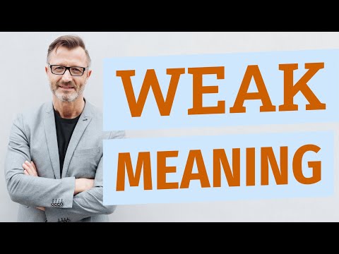 Weak | Meaning of weak