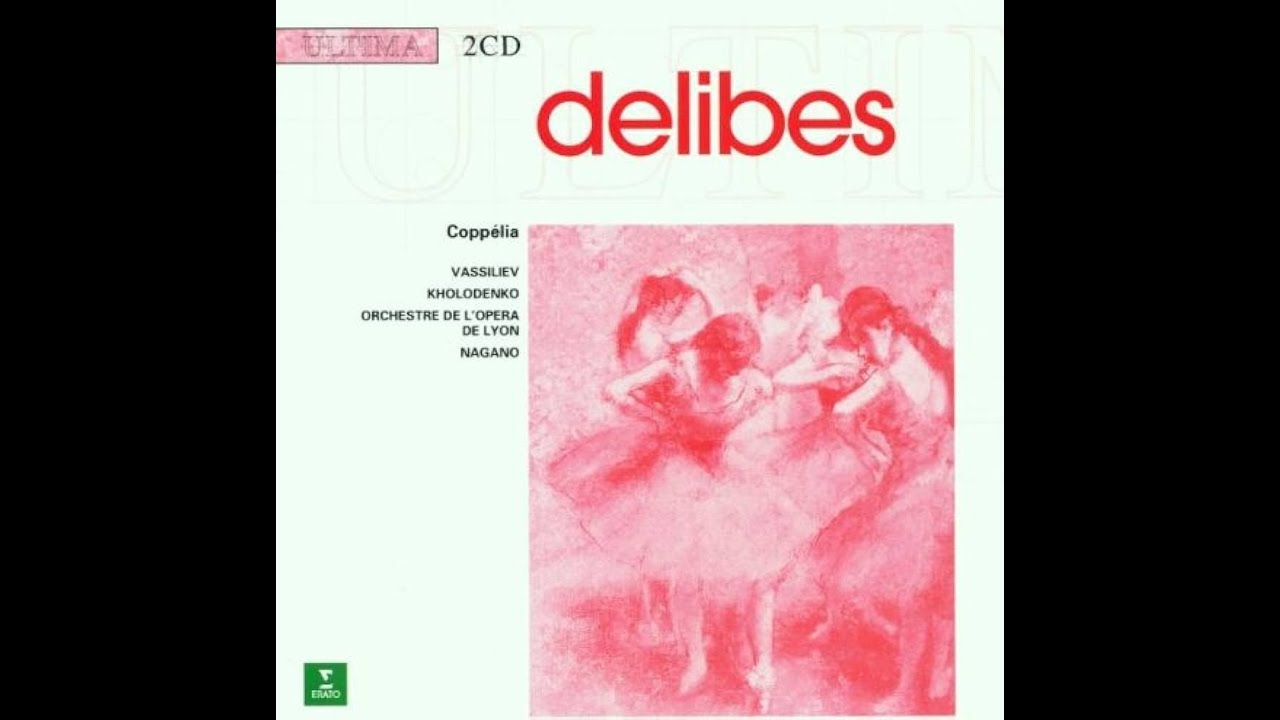 Leo Delibes - Coppelia (Complete Ballet)
