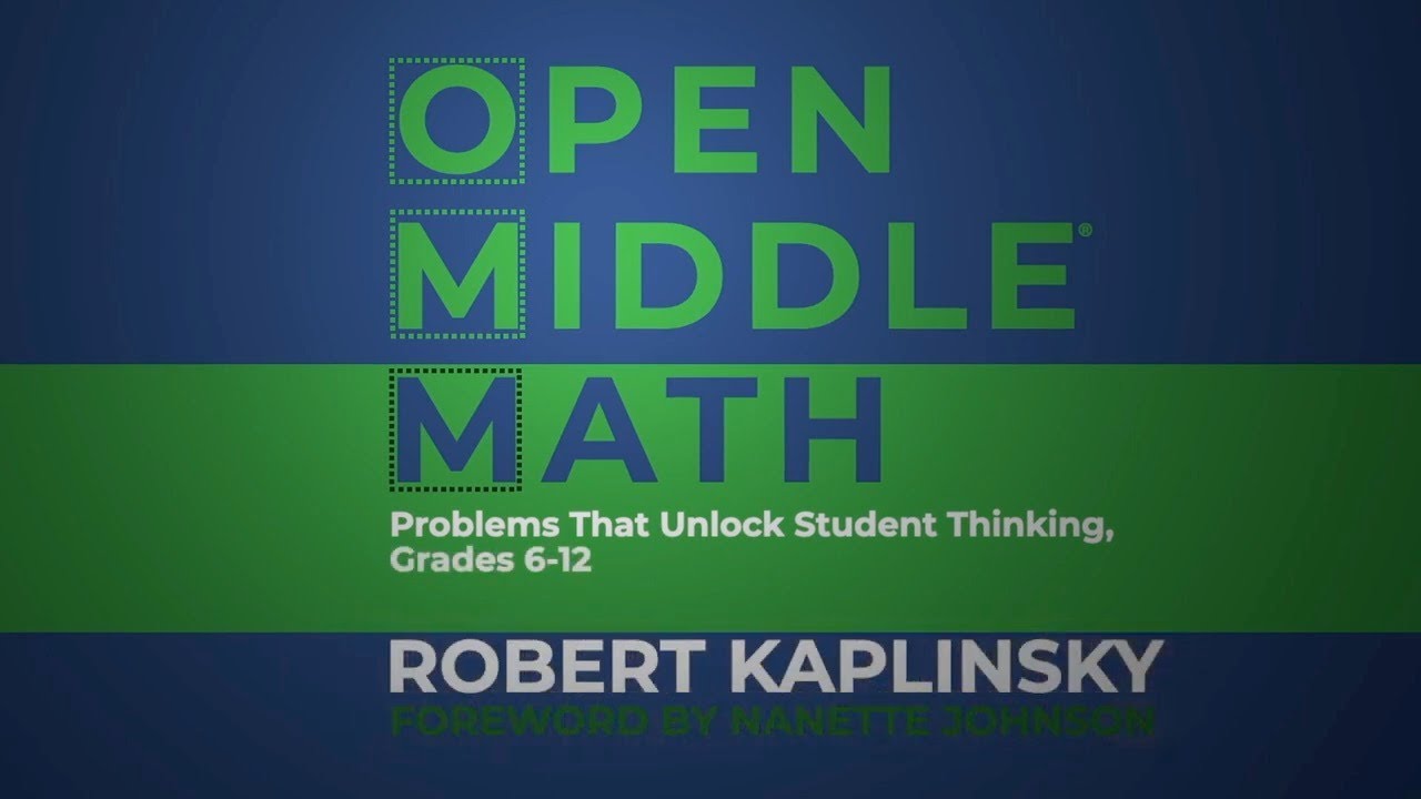 Robert Kaplinsky: Open Middle ® Math