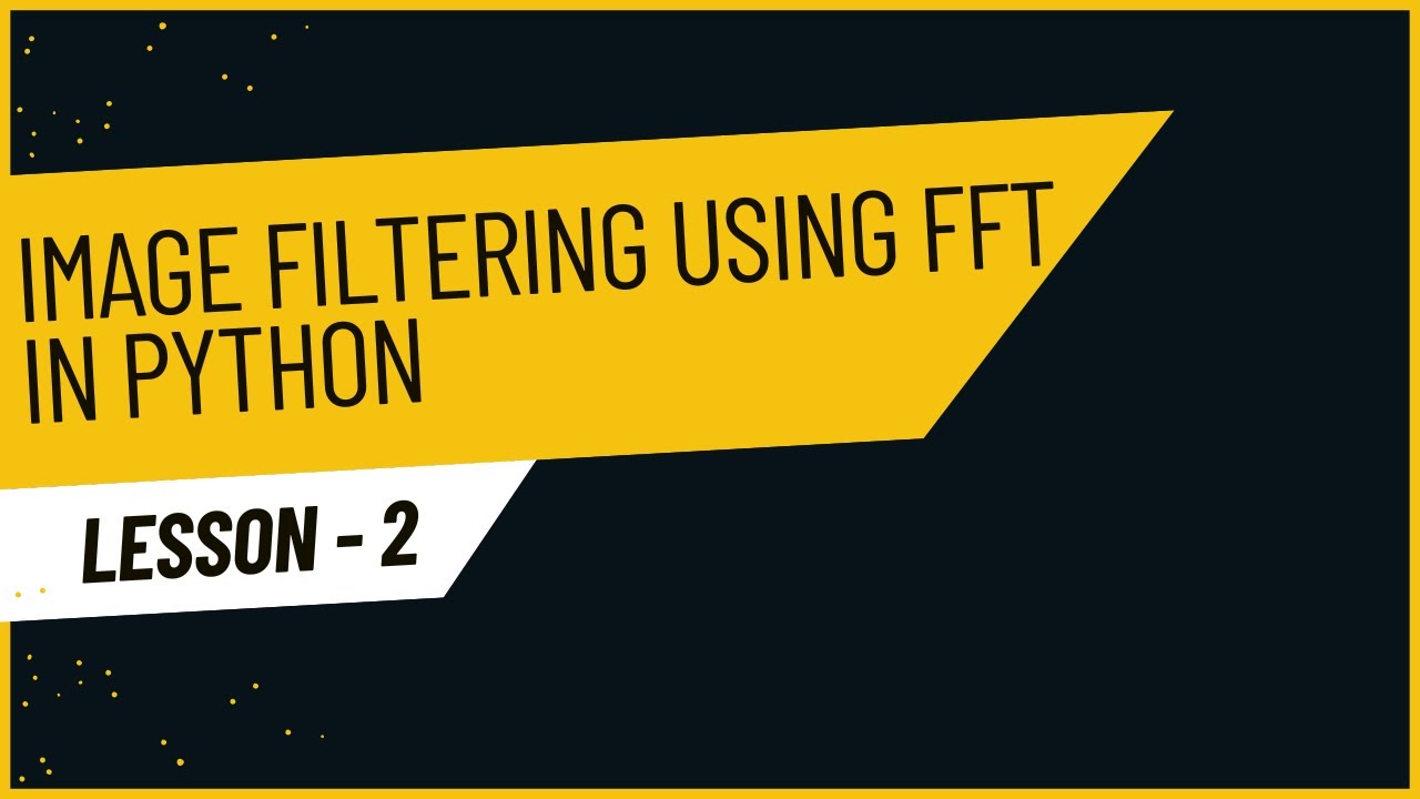 Image Filtering Using FFT in Python