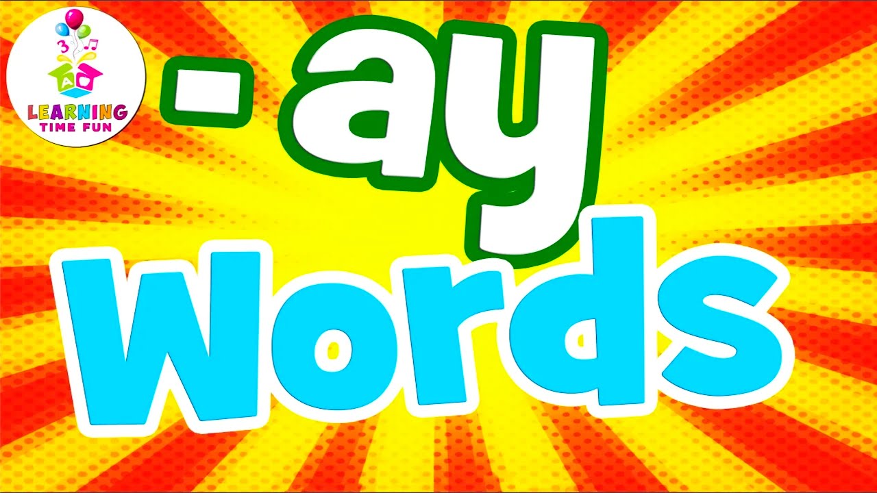 -AY Words for Kids | Read -AY Words for Children (Word Families Series)