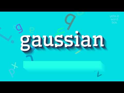 How to say "gaussian"! (High Quality Voices)