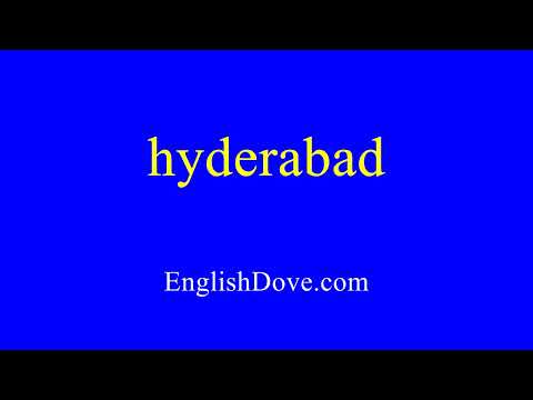 How to pronounce hyderabad in American English