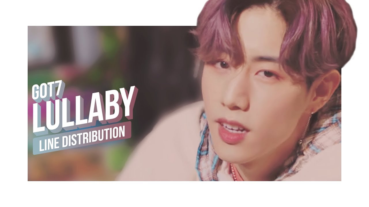 GOT7 - Lullaby Line Distribution (Color Coded) | [Reupload]