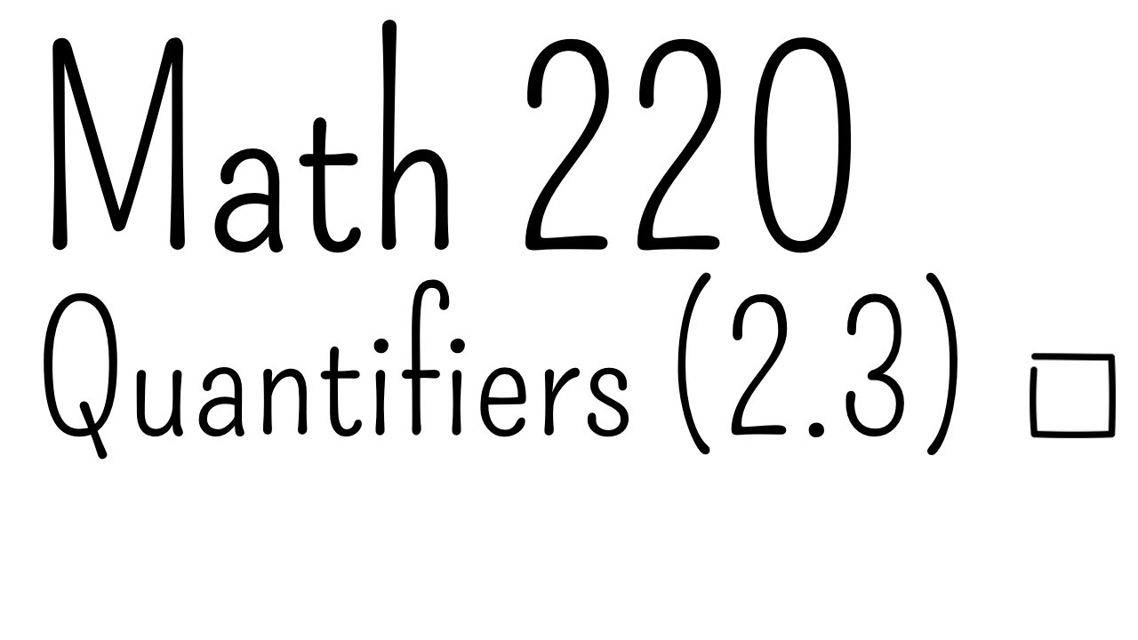 Quantifiers | Math 220 Week 1