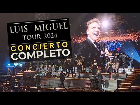 🎤 LUIS MIGUEL - Concierto completo Tour 2024 en vivo