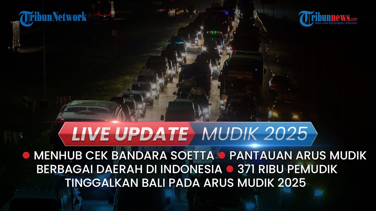 LIVE UPDATE MUDIK 2025: Pemudik Tinggalkan Bali Jelang Nyepi hingga ...