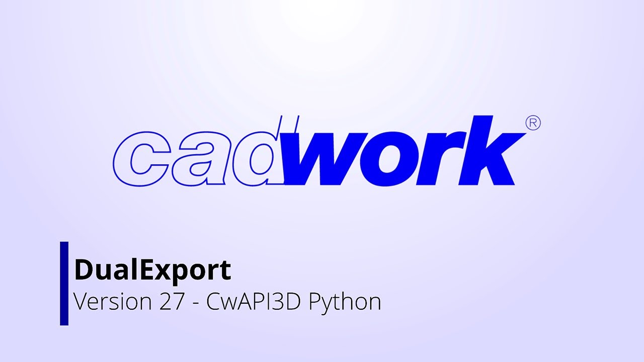 Building DualExport (Cadwork CwAPI3D Python)