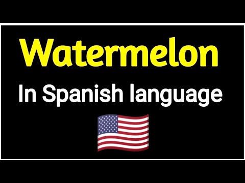 How To Pronounce " Watermelon " In Spanish language . Spanish vocabulary practice .