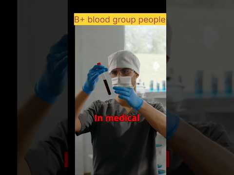 B+ blood group Amazing Facts