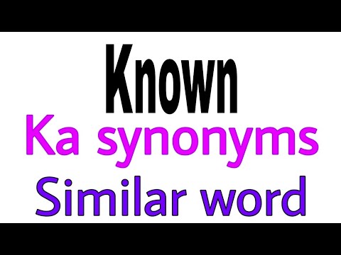 Synonyms of Known | Known ka synonyms | similar word of Known | synonym of Known